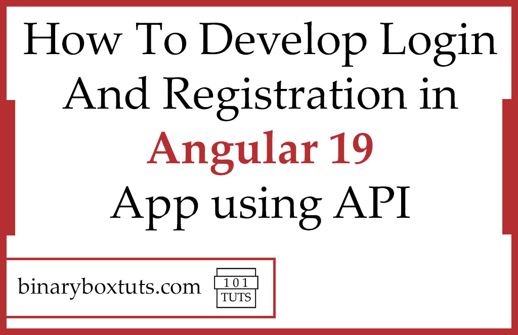 How To Develop Login And Registration In Angular 19 App Using Api